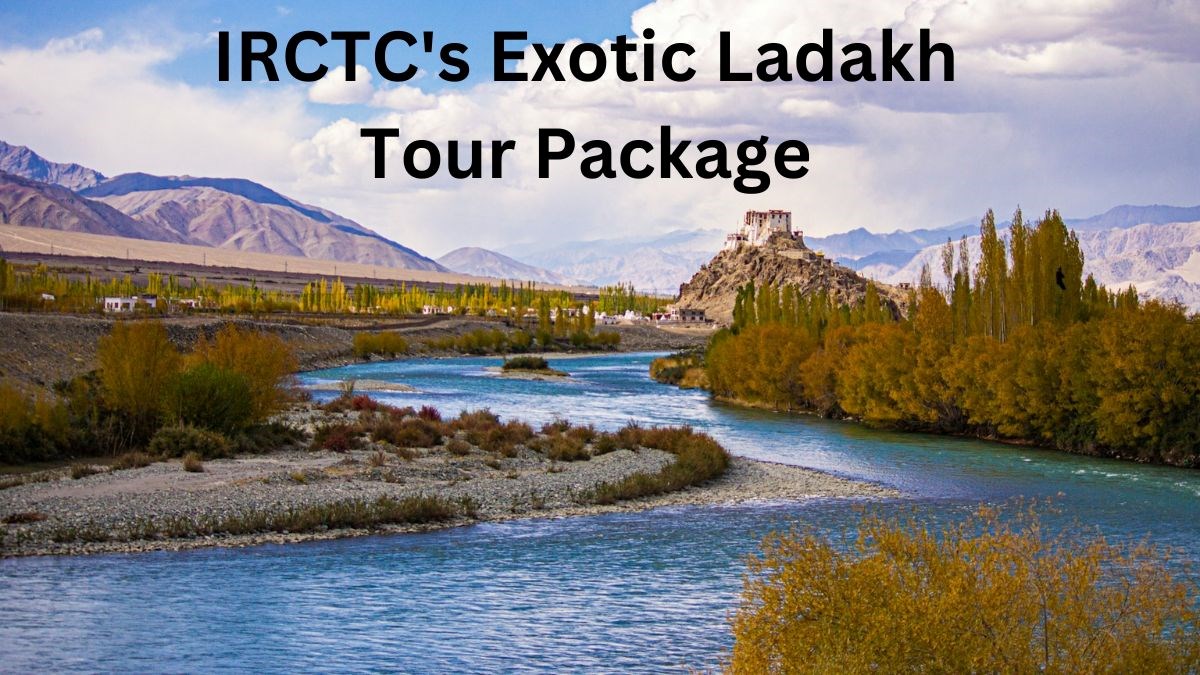 Enjoy the Charms of Ladakh with IRCTC's Exotic Ladakh Tour Package ...